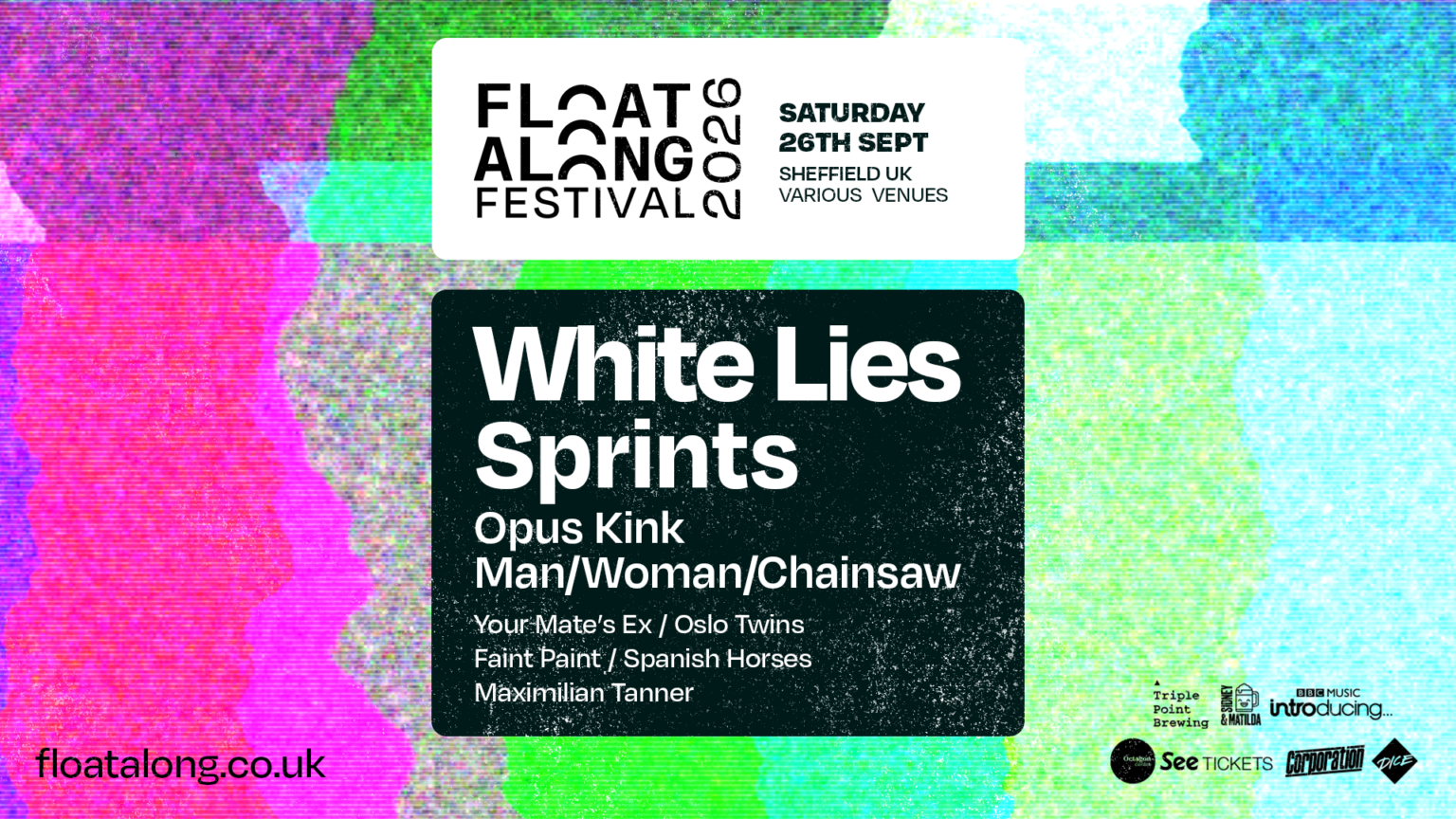 SPRINTS, WHITE LIES AND MORE ANNOUNCED FOR SHEFFIELD’S FLOAT ALONG ...